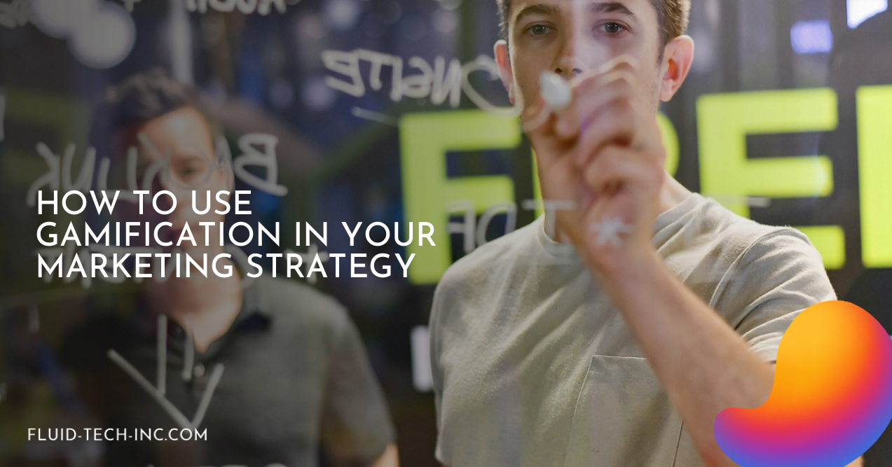 How to Use Gamification in Your Marketing Strategy