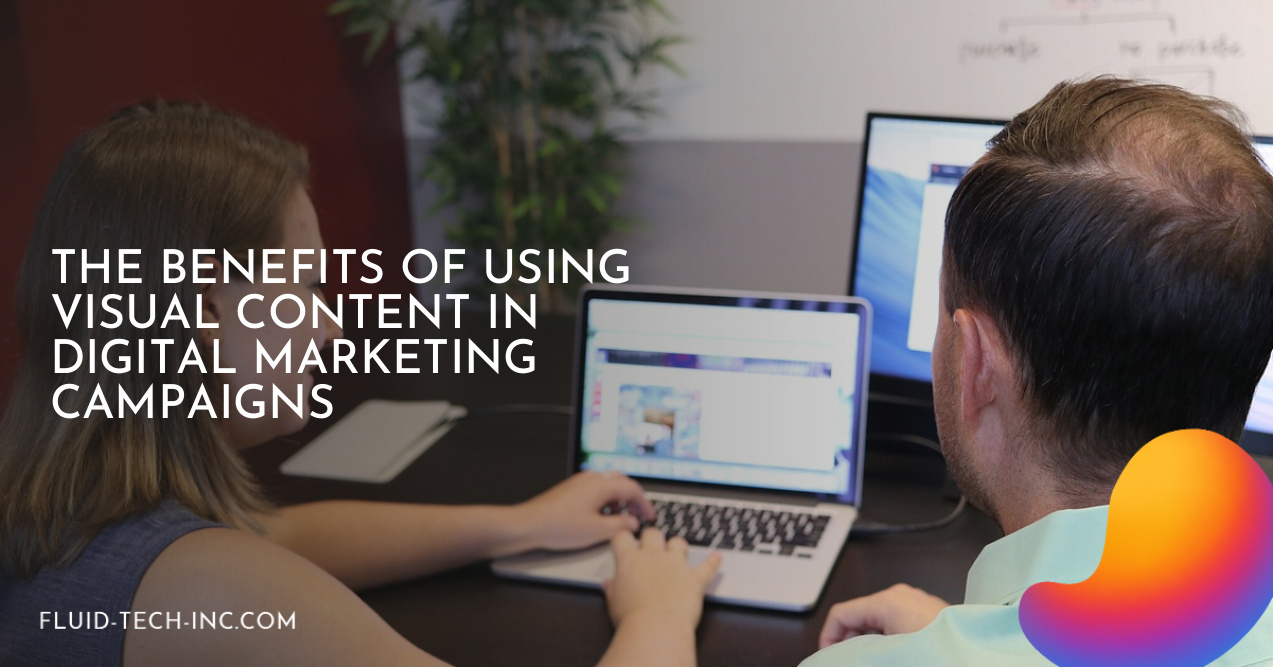 The Benefits of Using Visual Content in Digital Marketing Campaigns