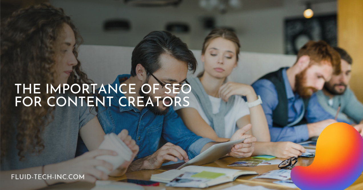 The Importance of SEO for Content Creators
